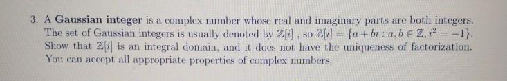 Solved 3. A Gaussian integer is a complex number whose real | Chegg.com