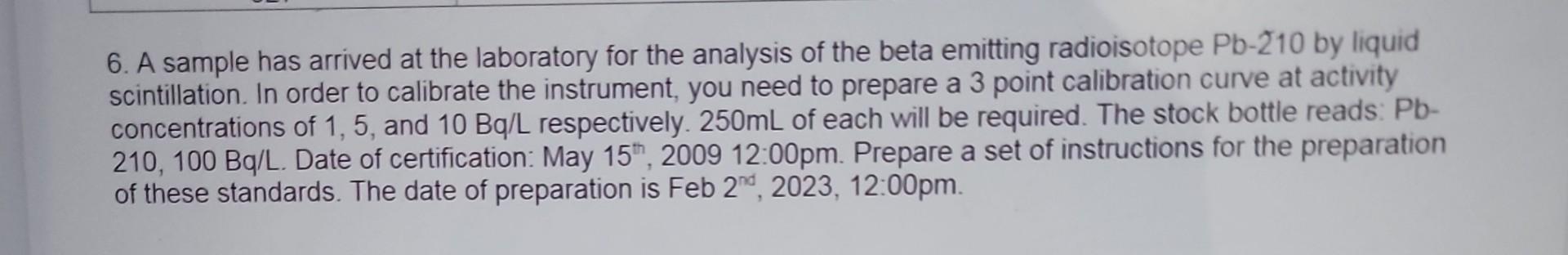 6. A sample has arrived at the laboratory for the | Chegg.com