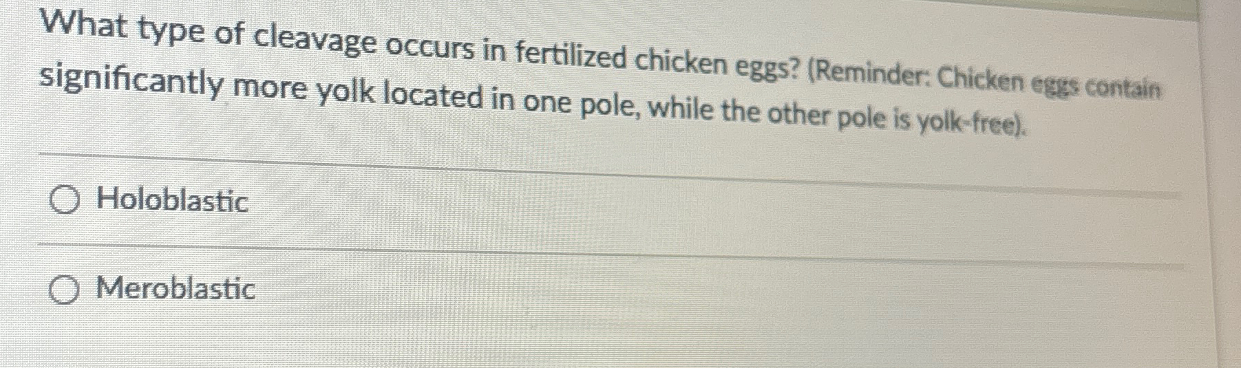 Solved What type of cleavage occurs in fertilized chicken | Chegg.com