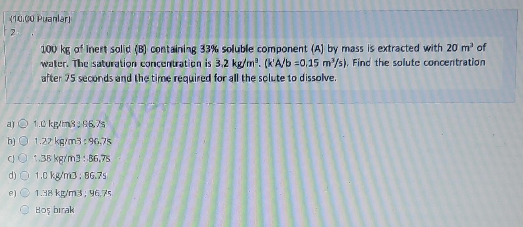 100 kg of inert solid (B) containing 33\% soluble | Chegg.com