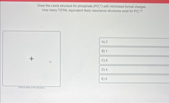 Solved Draw the Lewis structure for phosphate (PO0∗) with | Chegg.com
