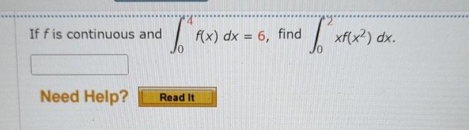 Solved If f ﻿is continuous and ∫04f(x)dx=6, ﻿find | Chegg.com