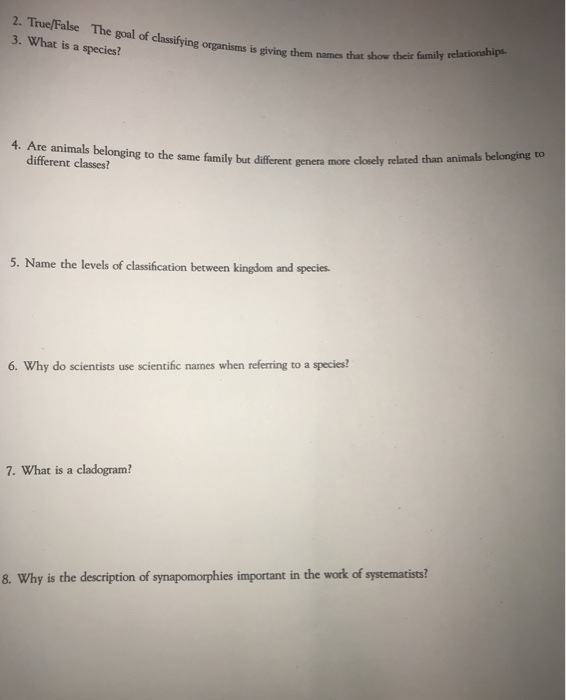 Solved 2. True/False The goal of classifying organisms is | Chegg.com