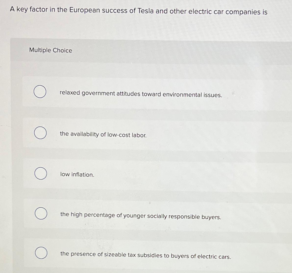Solved A key factor in the European success of Tesla and | Chegg.com