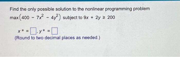 Solved Find the only possible solution to the nonlinear | Chegg.com