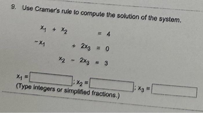 Solved 9. Use Cramer's rule to compute the solution of the | Chegg.com