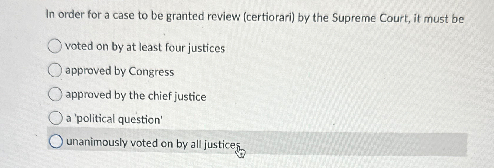 Solved In order for a case to be granted review (certiorari) | Chegg.com