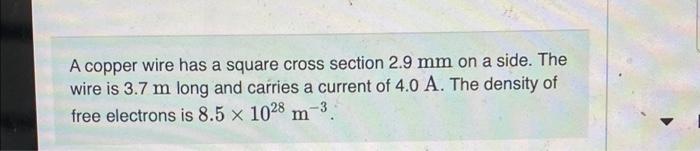 Solved A copper wire has a square cross section 2.9 mm on a | Chegg.com
