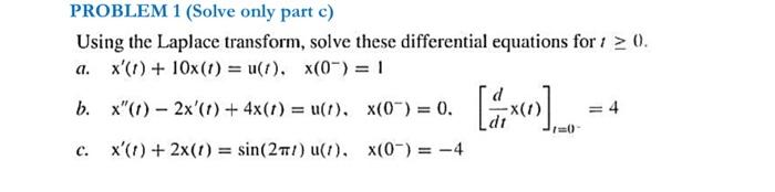 Solved PROBLEM 1 (Solve only part c) Using the Laplace | Chegg.com