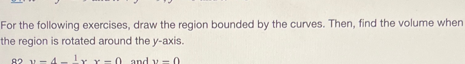 Solved For the following exercises, draw the region bounded | Chegg.com