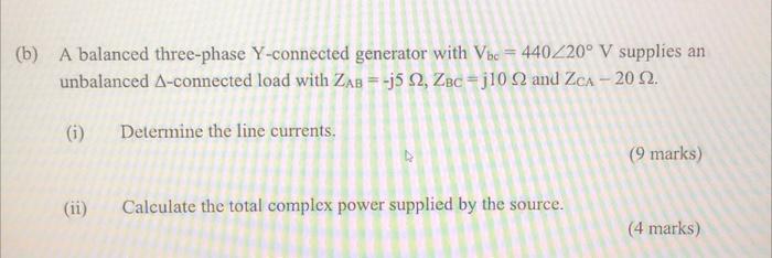 Solved b) A balanced three-phase Y-connected generator with | Chegg.com