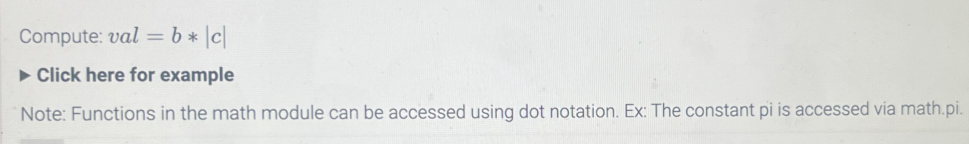 Solved Compute: val=b**|c|Click here for exampleNote: | Chegg.com