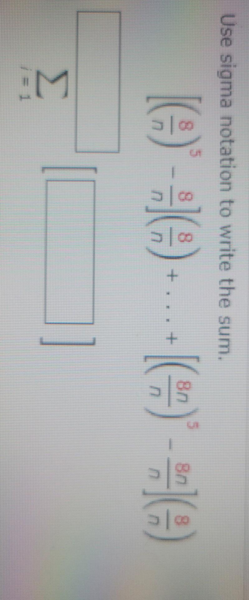 Solved Use sigma notation to write the sum. (1)-9]+)...... | Chegg.com