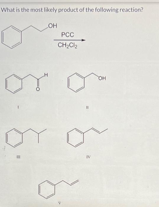 Solved What is the most likely product of the following | Chegg.com