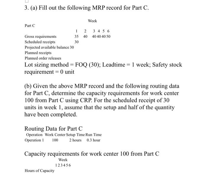Solved 3. (a) Fill out the following MRP record for Part C. | Chegg.com