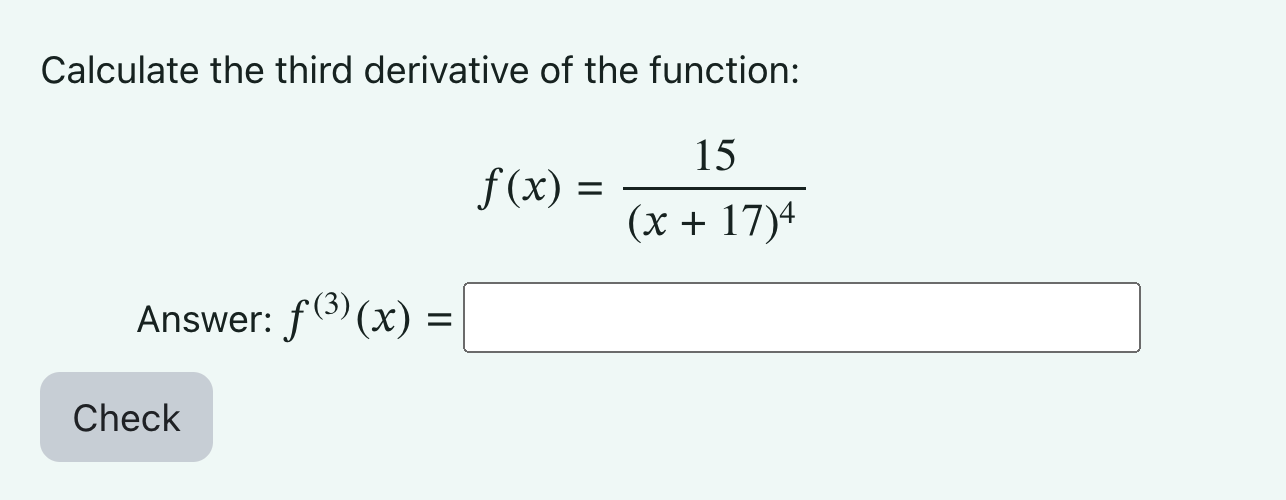 Solved Calculate the third derivative of the | Chegg.com