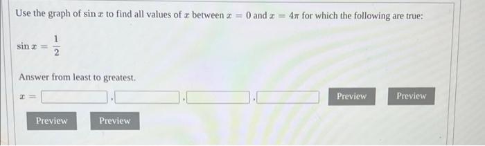 Solved Use the graph of sinx to find all values of x between | Chegg.com