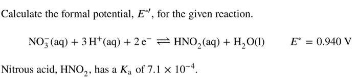 Solved Calculate the formal potential, E∘′, for the given | Chegg.com