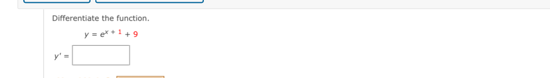 Solved Differentiate the function.y=ex+1+9y'= | Chegg.com