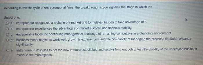 Solved According to the life cycle of entrepreneurial firms, | Chegg.com