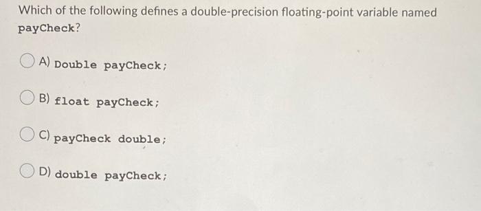 Solved Which of the following defines a double-precision | Chegg.com