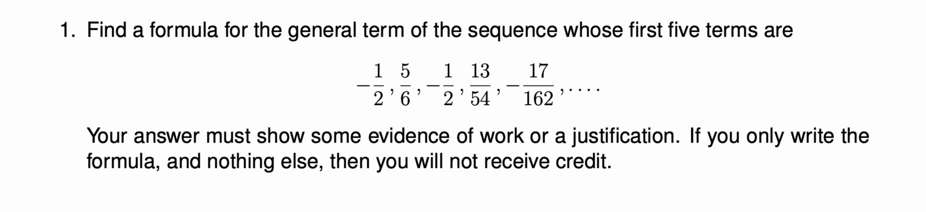 Solved Find a formula for the general term of ﻿the sequence | Chegg.com