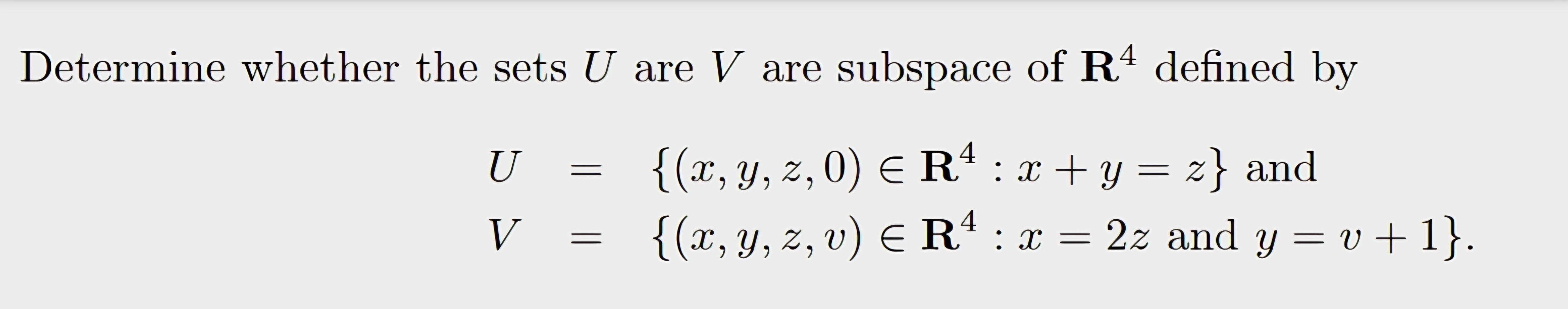 Solved Determine whether the sets U ﻿are V ﻿are subspace of | Chegg.com