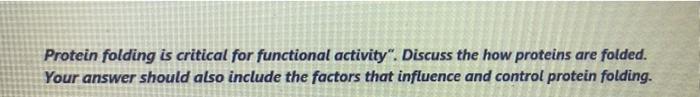 Solved Protein Folding Is Critical For Functional Activity Chegg