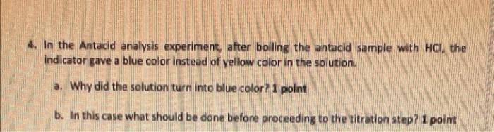Solved 4. In the Antacid analysis experiment, after boiling | Chegg.com