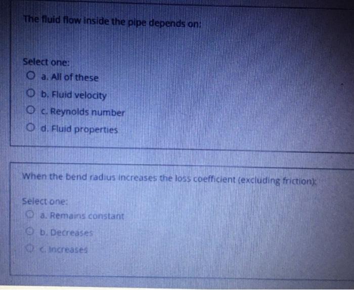 Solved The fluid flow inside the pipe depends on: Select | Chegg.com