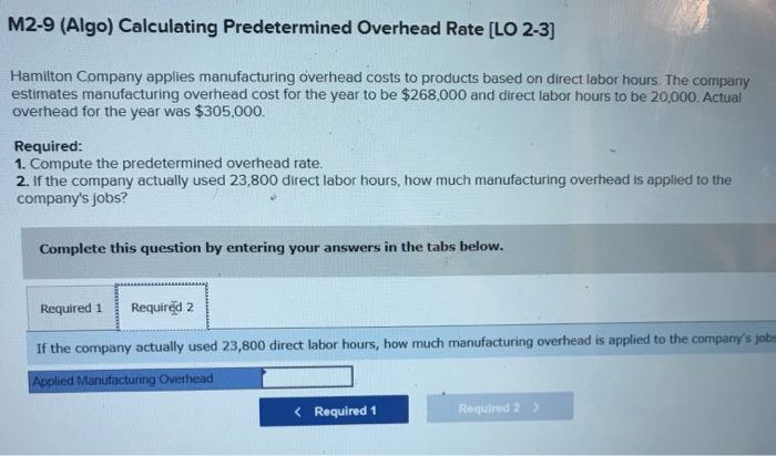 Solved M2-9 (Algo) Calculating Predetermined Overhead Rate | Chegg.com