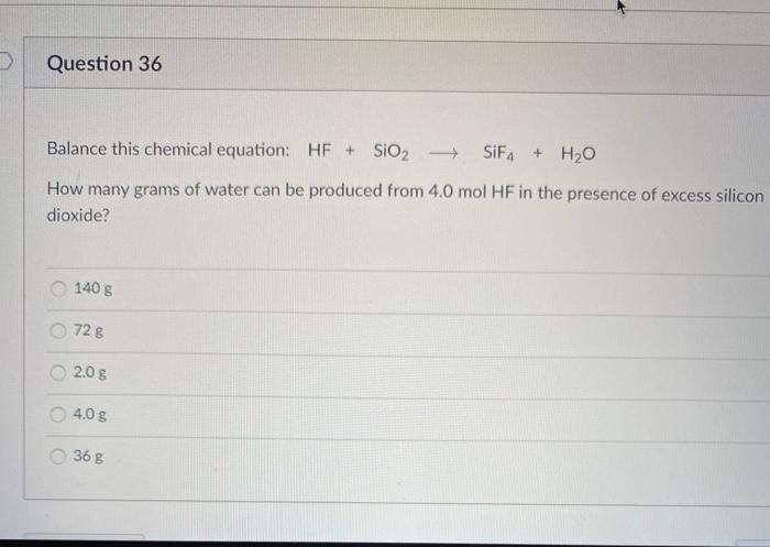 Solved Question 36 Balance this chemical equation: HF + SIO2 | Chegg.com