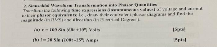 Solved 2. Sinusoidal Waveform Transformation into Phasor | Chegg.com