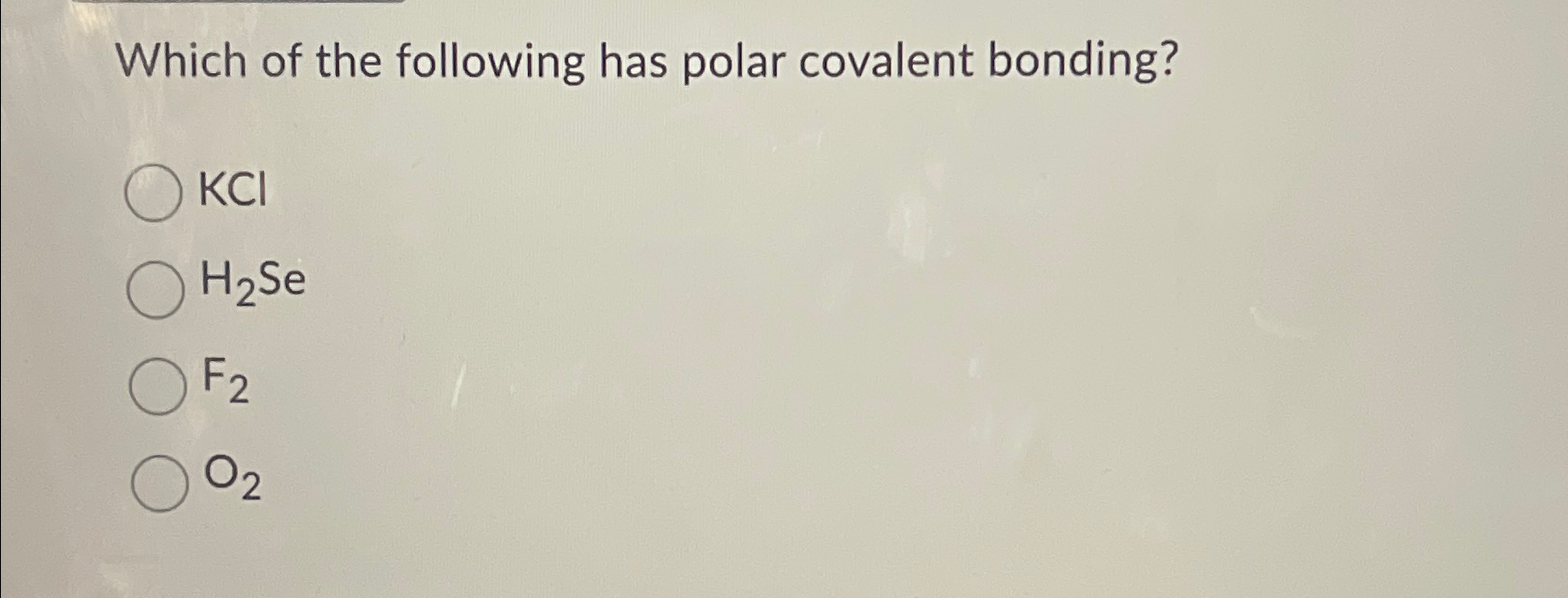 Solved Which of the following has polar covalent | Chegg.com