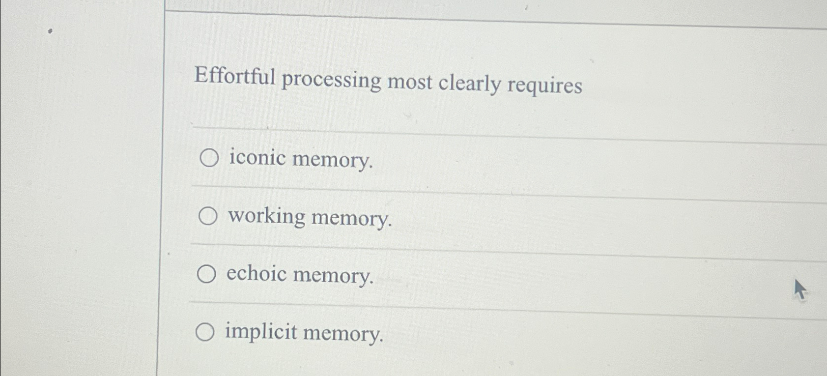Solved Effortful processing most clearly requiresiconic | Chegg.com