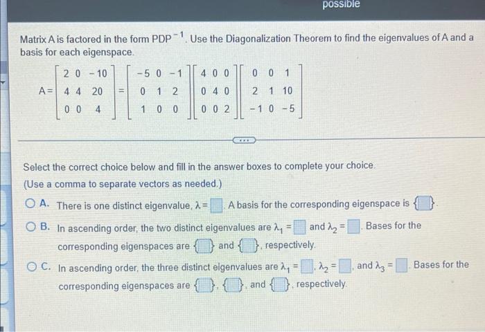 Solved possible Matrix A is factored in the form PDP-1. Use | Chegg.com