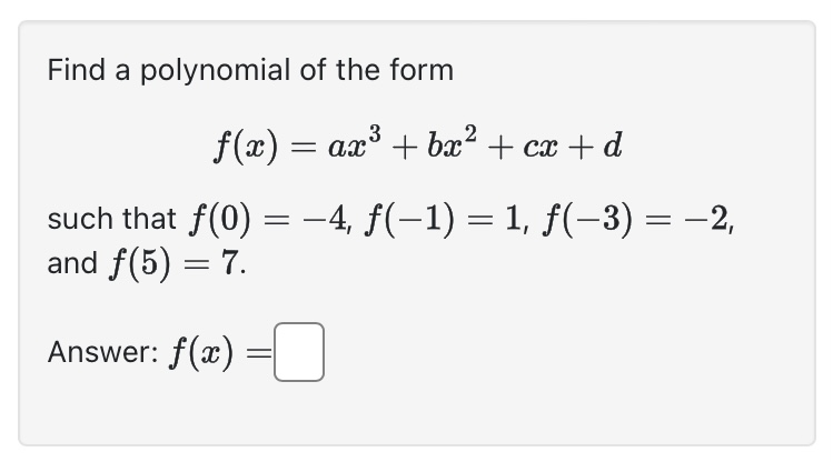 Solved Find a polynomial of the formf(x)=ax3+bx2+cx+dsuch | Chegg.com