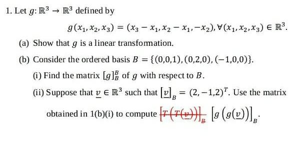 Solved 1. Let g:R3→R3 defined by | Chegg.com Solved 1. Let g:R3→R3 defined by | Chegg.com