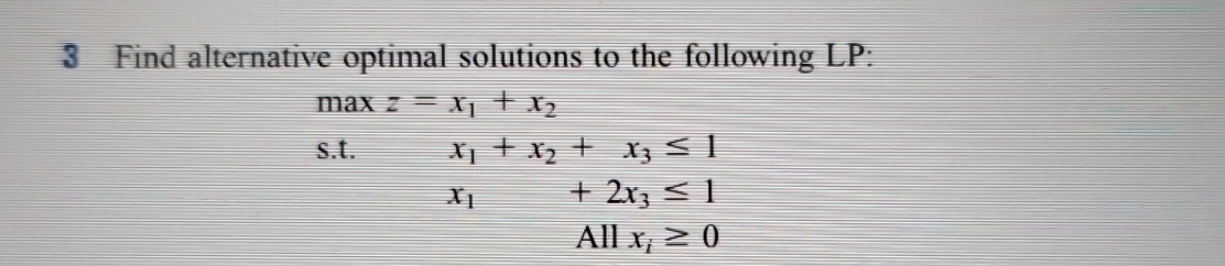 Solved Find alternative optimal solutions to the following | Chegg.com