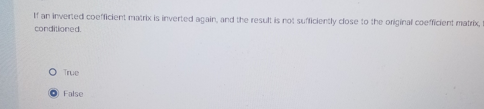Solved If an inverted coefficient matrix is inverted again, | Chegg.com