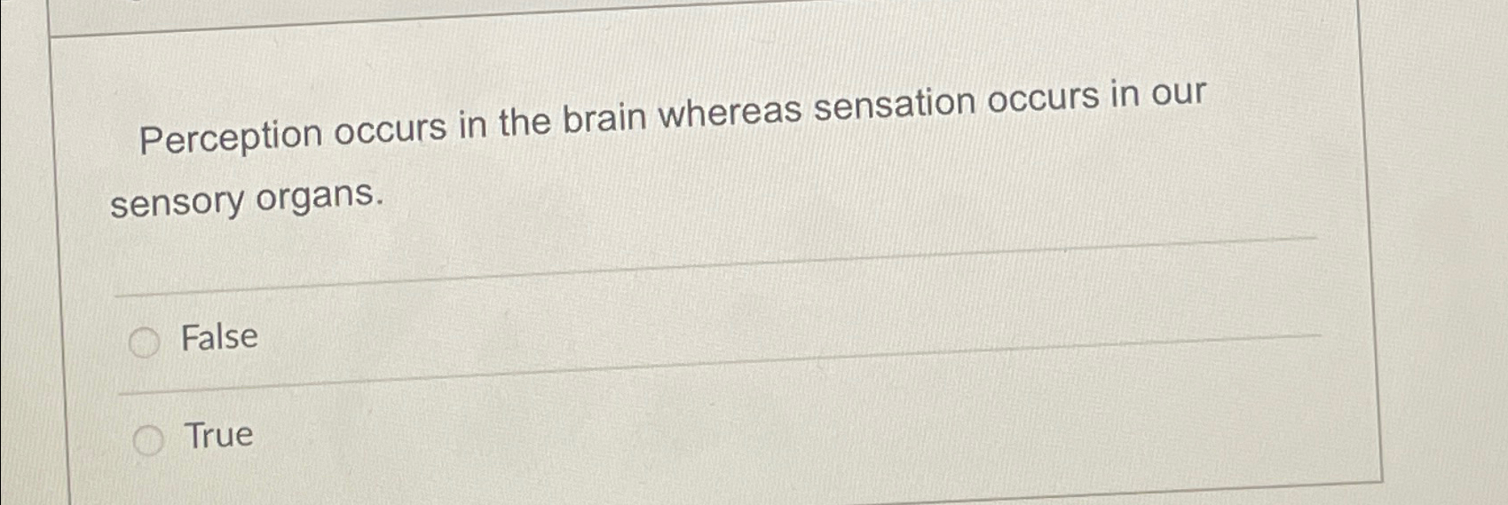 Solved Perception occurs in the brain whereas sensation | Chegg.com