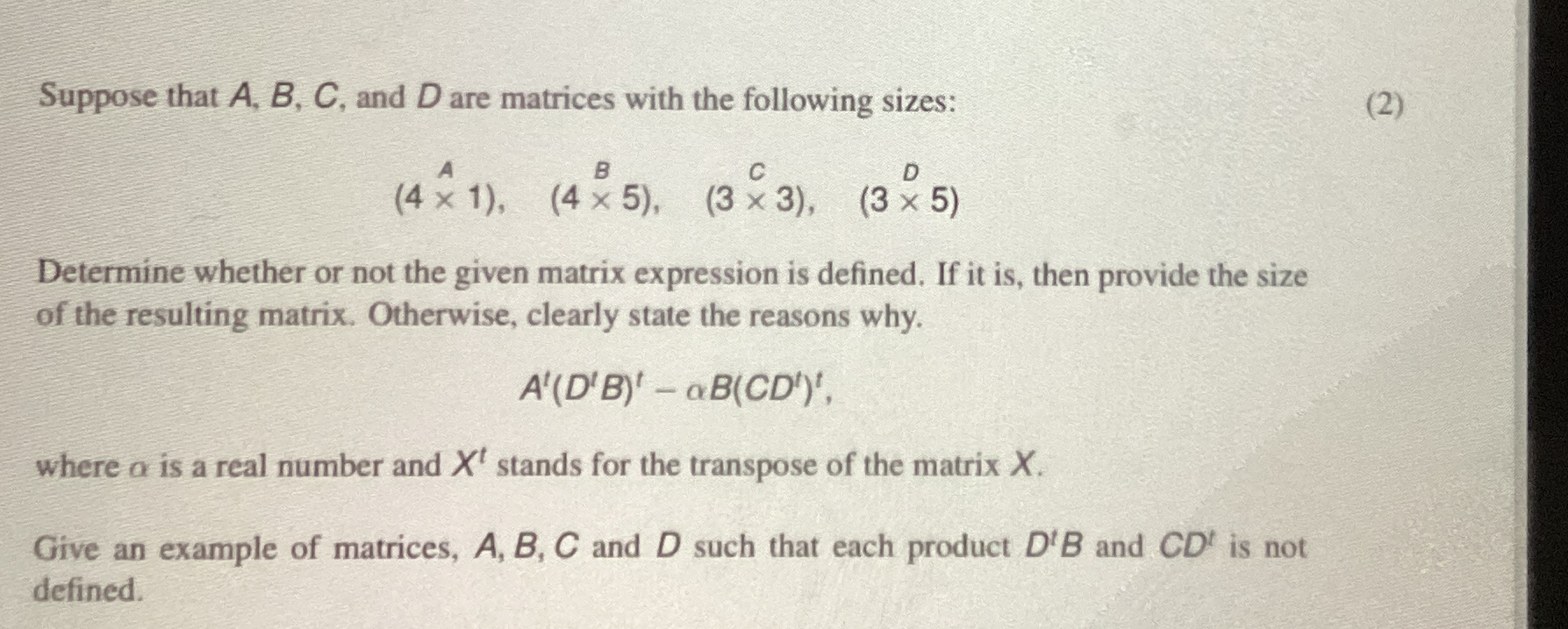 Solved Suppose that A,B,C, ﻿and D ﻿are matrices with the | Chegg.com