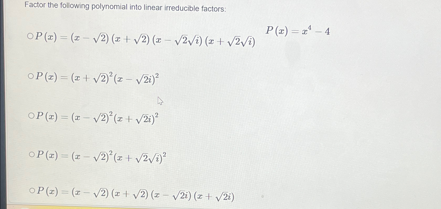 Solved Factor the following polynomial into linear | Chegg.com