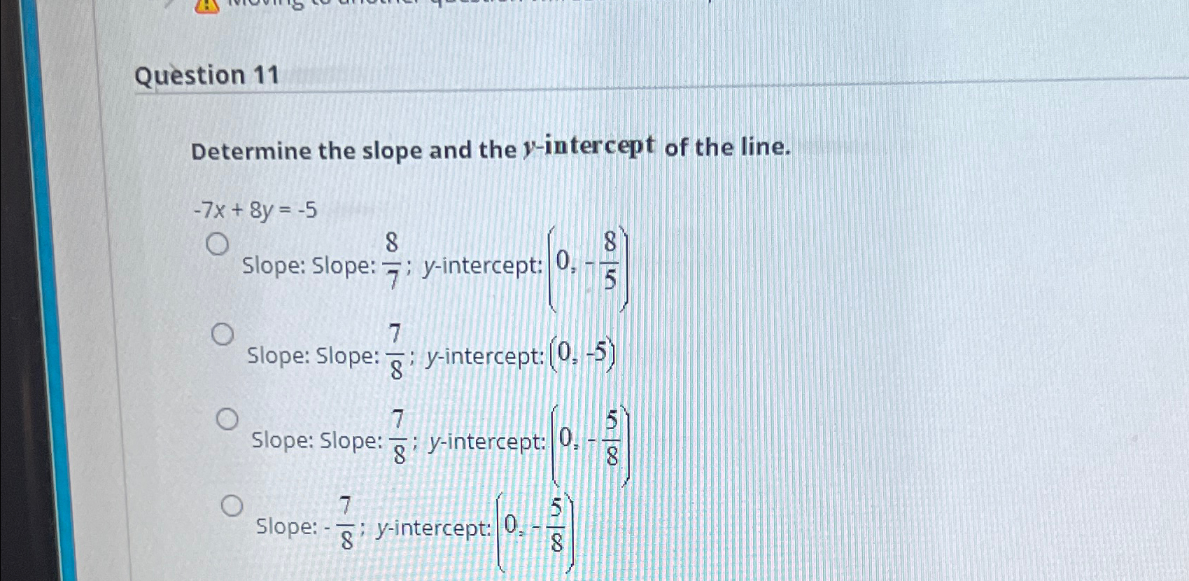 Solved Question 11Determine the slope and the y-intercept of | Chegg.com