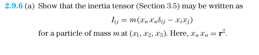 Solved 2.9.6 (a) ﻿Show that the inertia tensor (Section 3.5) | Chegg.com