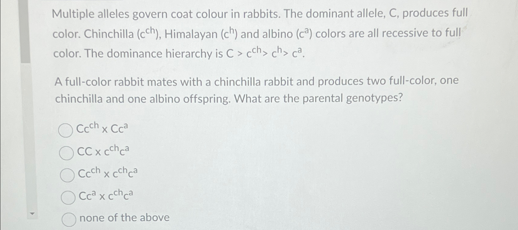 Solved Multiple alleles govern coat colour in rabbits. The | Chegg.com