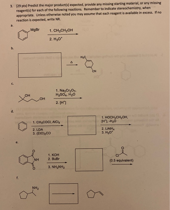 Solved 3. (29 pts) Predict the major product(s) expected, | Chegg.com