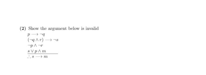 Solved (2) Show the argument below is invalid | Chegg.com