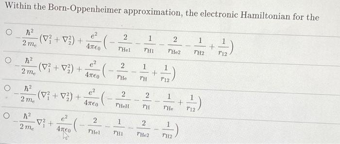 Solved Within the Born-Oppenheimer approximation, the | Chegg.com