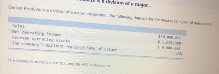 Solved Ills is a division of a major... Dacker Products is a | Chegg.com